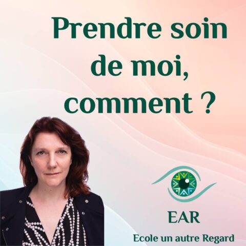 Prendre soin de moi, comment? - École de coaching EAR : Formation ...
